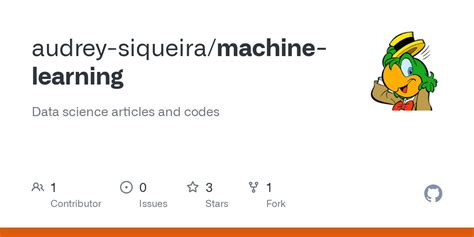 GitHub Audrey Siqueira Machine Learning Data Science Articles And Codes