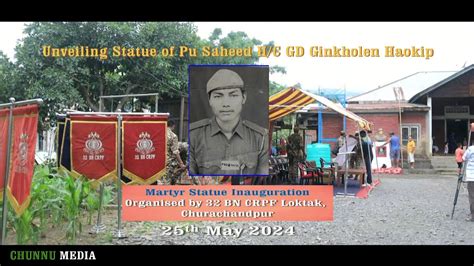 Pu Shaheed Hc Gd Ginkholen Haokip Unveiling Statue By 32 Bn Crpf On