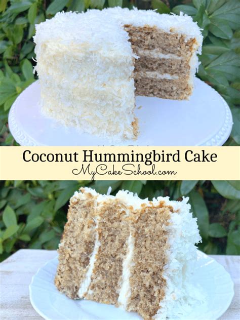 Coconut Hummingbird Cake My Cake School