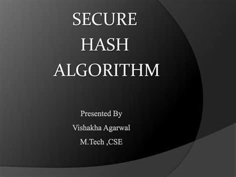 Secure Hash Algorithm Sha 512 Pptx Secure Hash Algorithm Sha 512 Pptx