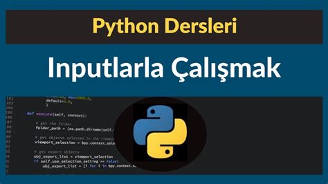python 3 7 dersleri 7 inputlarla Çalışmak youtube