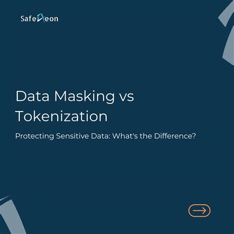 Data Masking Vs Tokenization By Safeaeon Inc Issuu