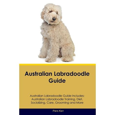 Australian Labradoodle Guide Australian Labradoodle Guide Includes Australian Labradoodle