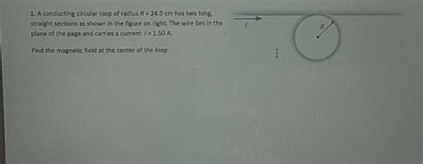 Solved A Conducting Circular Loop Of Radius R Cm Chegg