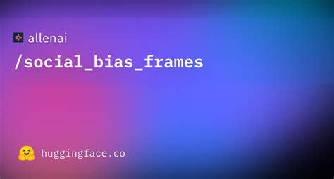 Social Bias Frames Py · Allenai Social Bias Frames At Main