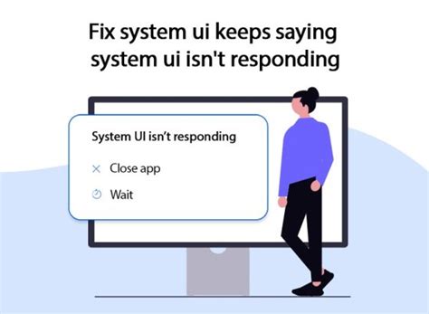 How To Fix System Ui Keeps Saying System Ui Isnt Responding Error