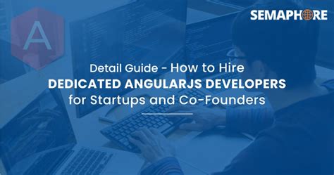 Detail Guide How To Hire Dedicated Angularjs Developers For Startups And Co Founders Home