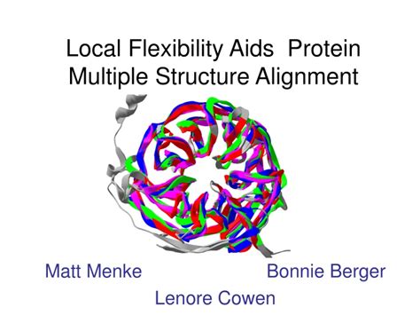 Ppt Local Flexibility Aids Protein Multiple Structure Alignment