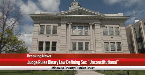 Missoula Court Strikes Down Binary Definition Of Sex Law Unconstitutional Missoula News