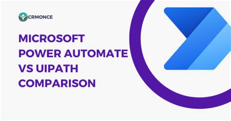 Microsoft Power Automate Vs Uipath Comparison Crmonce