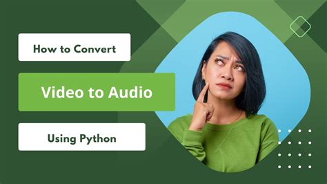 How To Convert Video To Audio Using Python Youtube
