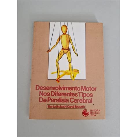 Livro Desenvolvimento Motor Nos Diferentes Tipos De Paralisia Cerebral