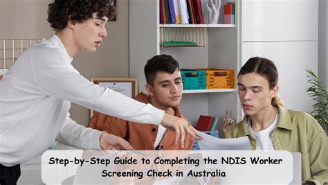 Ndis Worker Screening Check Easy Step By Step Guide