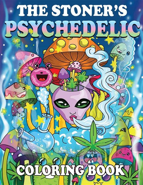 The Stoners Psychedelic Coloring Book For Adults Features 30 Coloring