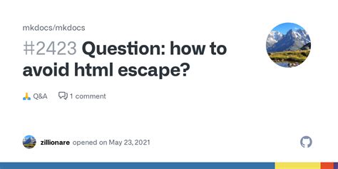 Question How To Avoid Html Escape · Mkdocs Mkdocs · Discussion 2423