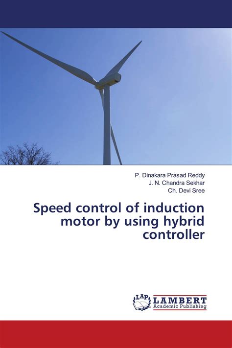 speed control of induction motor by using hybrid controller 978 620 3 92457 2 9786203924572