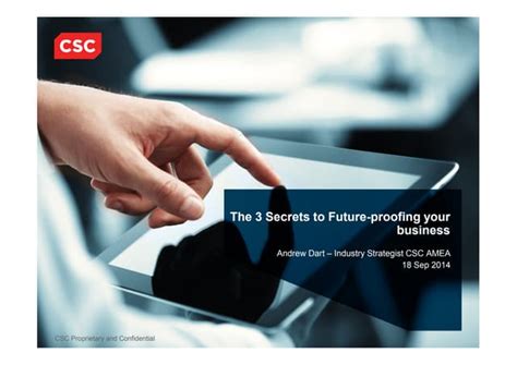 Csc Presentation 3 Secrets To Future Proofing Your Business Pdf