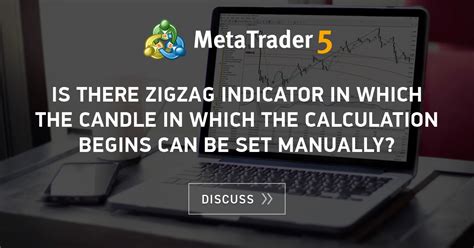 Is There Zigzag Indicator In Which The Candle In Which The Calculation