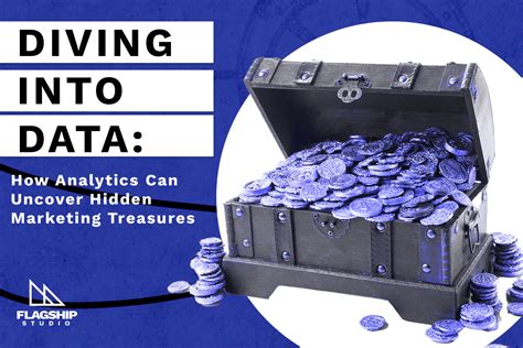 Diving Into Data How Analytics Can Uncover Hidden Marketing Treasures