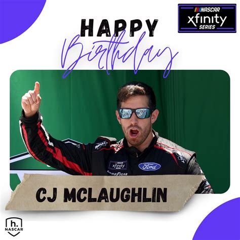 Heavy On Nascar Happy Birthday To Cj Mclaughlin 🥳 Nascar