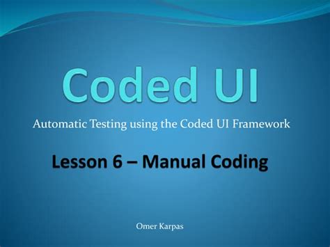 Coded Ui Lesson 6 Manual Coding Ppt