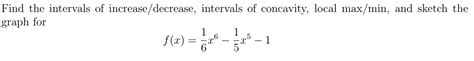 Solved Find The Intervals Of Increasedecrease Intervals Of