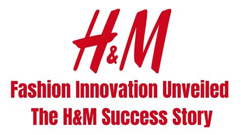 Fashion Innovation Unveiled The Handm Success Story Youtube