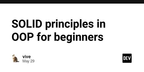 solid principles in oop for beginners dev community