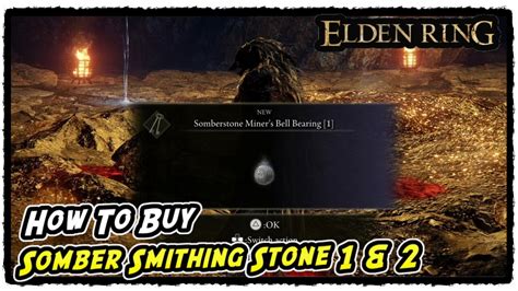 How To Buy Somber Smithing Stone 1 And 2 In Elden Ring Somberstone Miners Bell Bearing 1