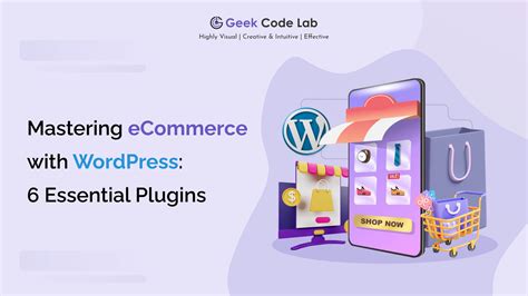 Unlocking Ecommerce Excellence Top 6 Wordpress Plugins You Need
