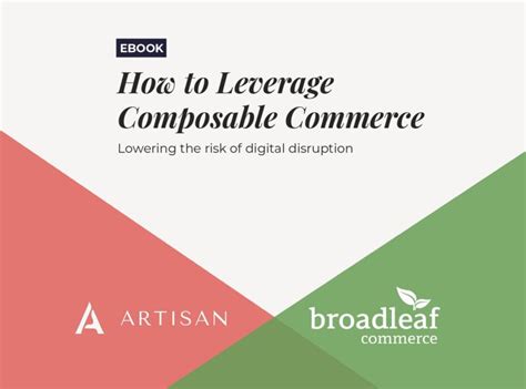 Broadleaf Commerce On Linkedin The Composable Commerce Ebook Is Here Download Now To Learn How