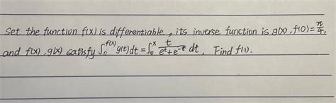 Solved Set The Function Fx Is Differentiable Its Inverse