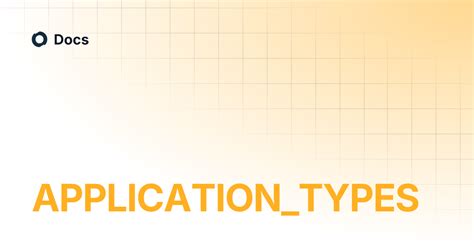 Application Types Docs