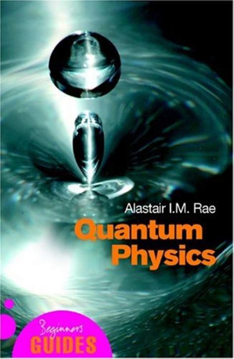 Quantum Physics A Beginners Guide Nhbs Academic And Professional Books