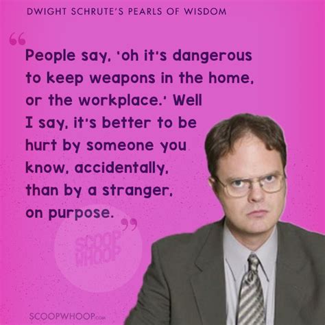 19 Quotes By Dwight Schrute From The Office That Prove You Dont Have To Make Sense To Be Right