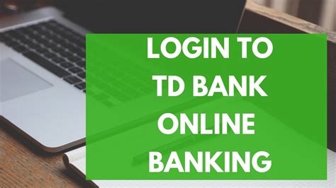 Td Bank Online Banking Login 2021 Td Bank Online Login