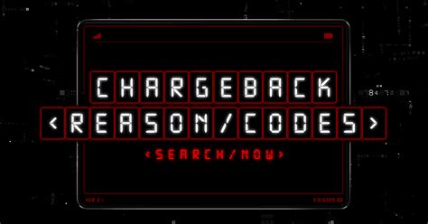 Chargeback Reason Codes The Ultimate Guide For 2025
