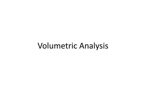 Ppt Volumetric Analysis Powerpoint Presentation Free Download Id2145149