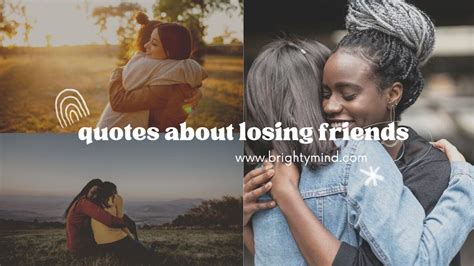 64 Quotes About Losing Friends And Ending Friendships Brighty Mind