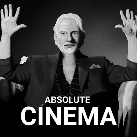 Absolute Cinema By Nkrgadang On Deviantart