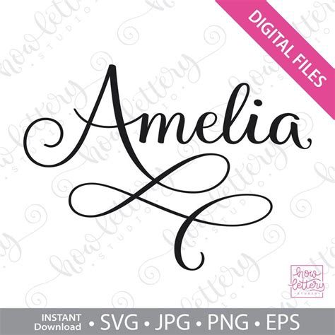 Amelia Girls Name Svg Hand Lettering Digital Files For