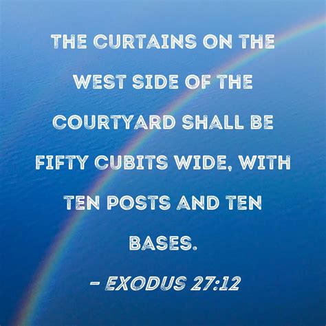 Exodus 27 12 The Curtains On The West Side Of The Courtyard Shall Be