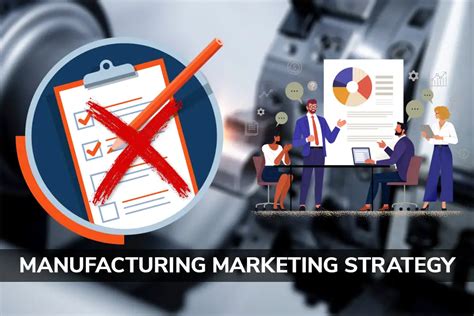 Why Manufacturing Marketing Strategy Is More Than A Checklist