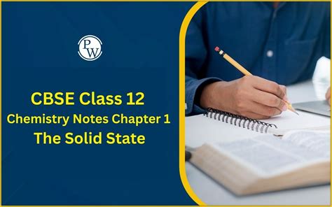 Cbse Class 12 Chemistry Notes Chapter 1 The Solid State