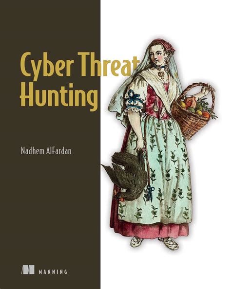 Cyber Threat Hunting By Nadhem Alfardan Goodreads
