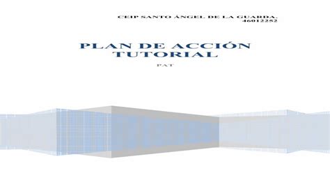 Plan De AcciÓn Tutorial · La Acción Tutorial Uno De Los ámbitos De La Orientación Educativa La