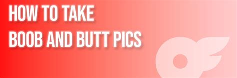 How To Take Boob And Butt Pics Divafluence