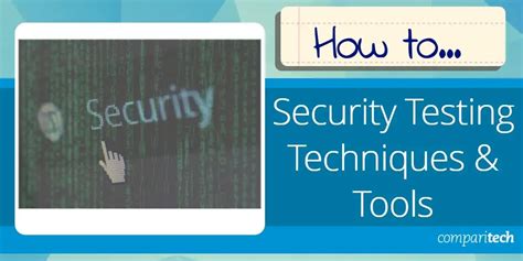 Security Testing Techniques And The 7 Best Security Testing Tools 2024