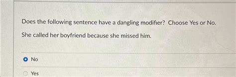 Solved Does The Following Sentence Have A Dangling Modifier