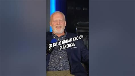 Ed Bello Named Ceo Of Plasencia Where Did He Come From Youtube